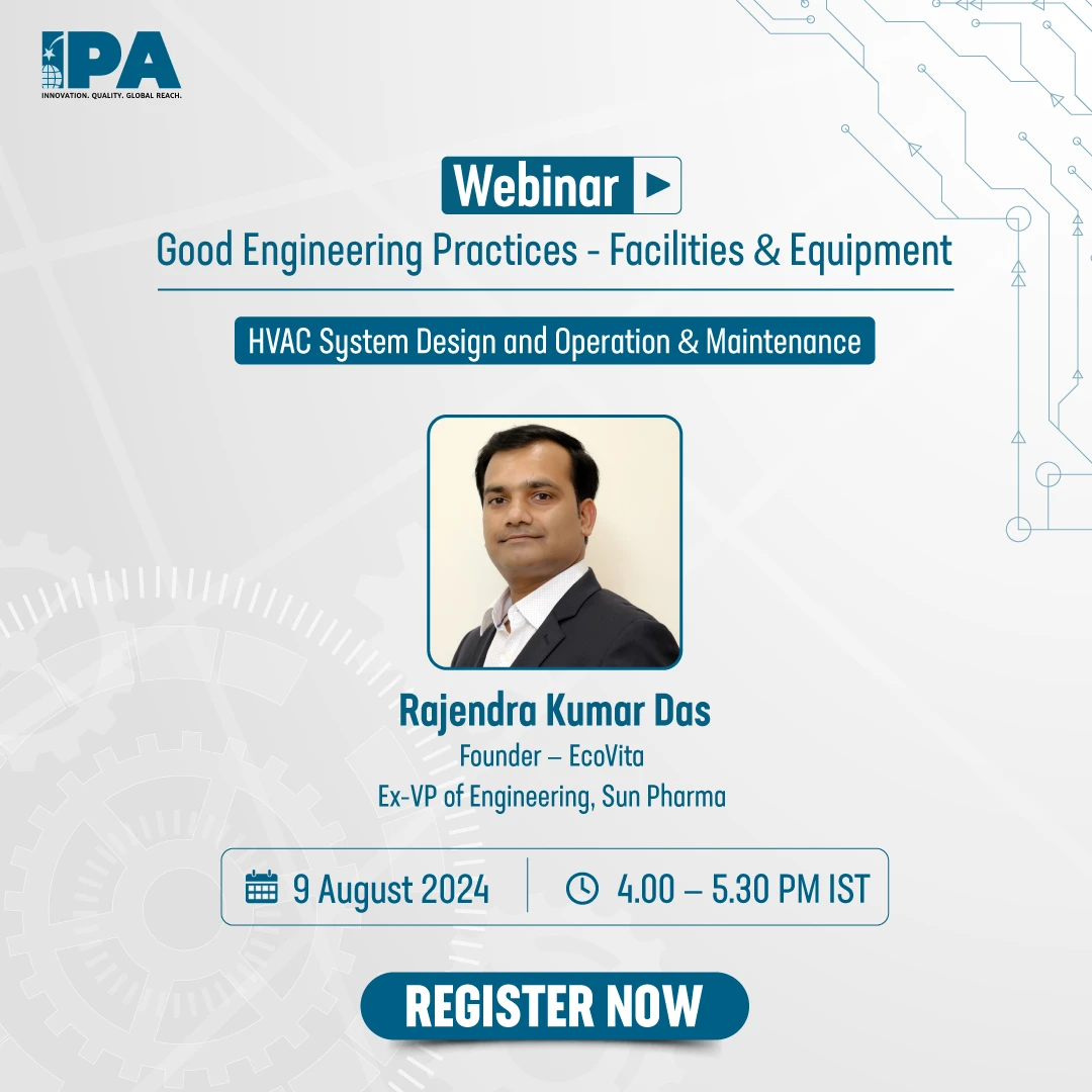 Webinar: Good Engineering Practices – Facilities & Equipment | IPA India